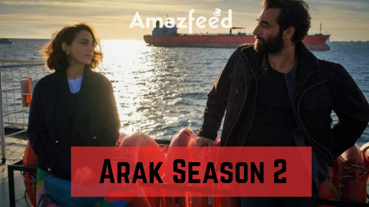 Arak Season 2 Release Date, Star Cast, Story, & Everything We Know So ...