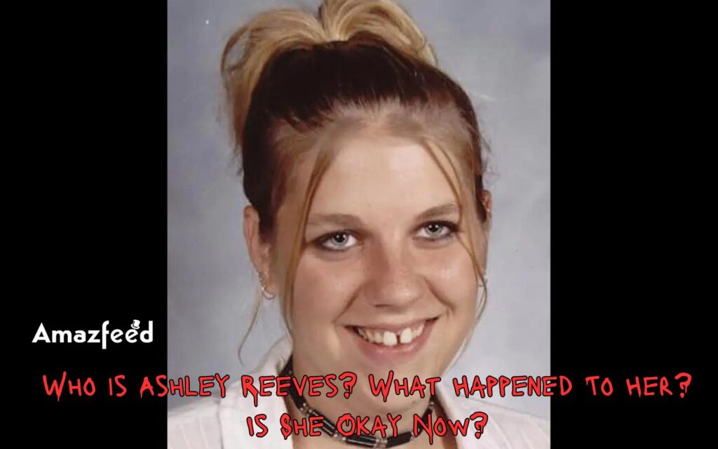 What Happened To Ashley Reeves? How Did Ashley Reeves Survive? Ashley ...