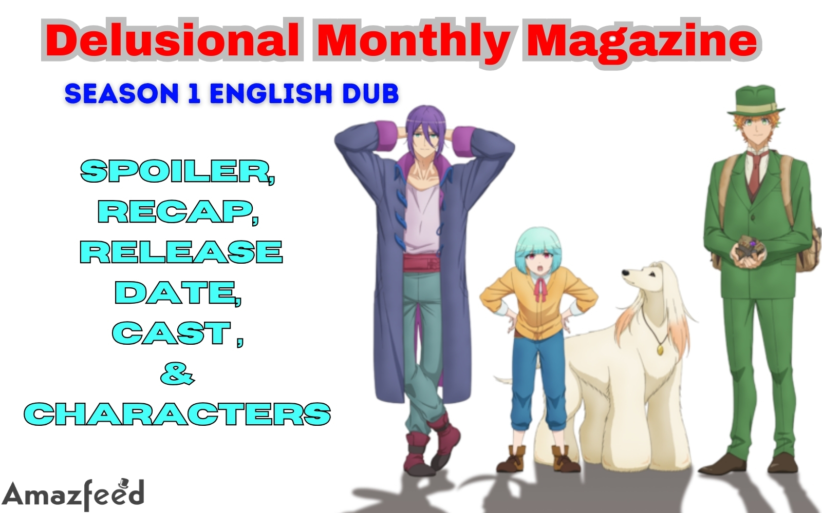 Delusional Monthly Magazine Season 1 English Dub Release Date – Amazfeed