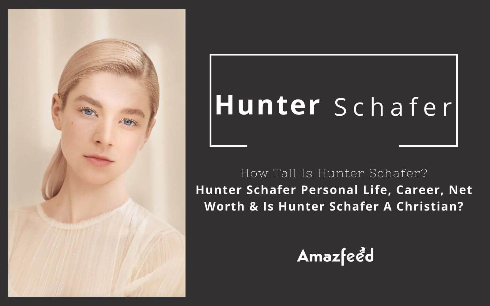 Hunter Schafer Height: Is Hunter Schafer A Christian? » Amazfeed