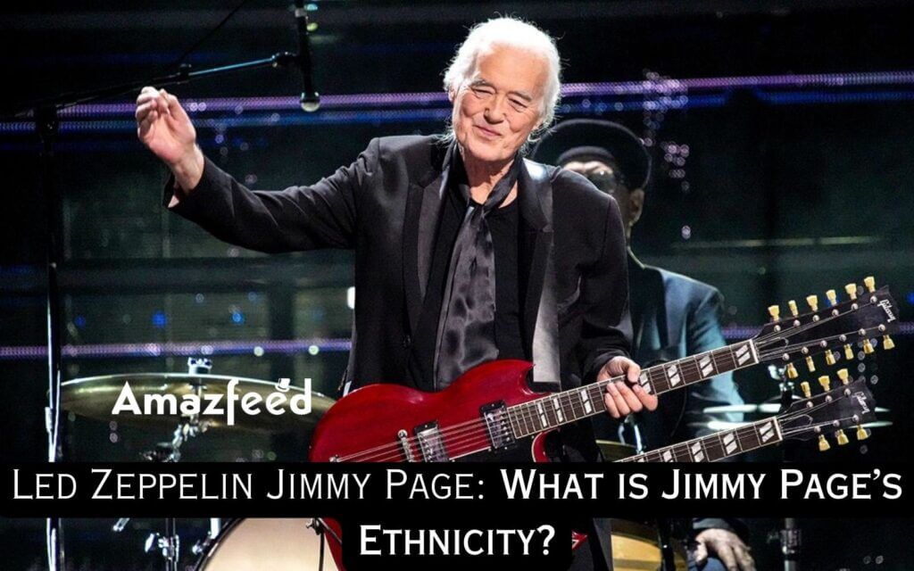 What is The Ethnicity of Legendary Guitarist Jimmy Page? Jimmy Page Age ...