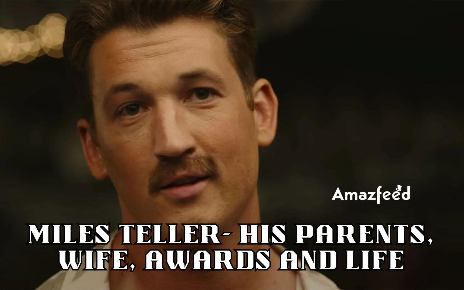 Who is Miles Teller? Miles Teller’s Parents and Wife, Net Worth ...