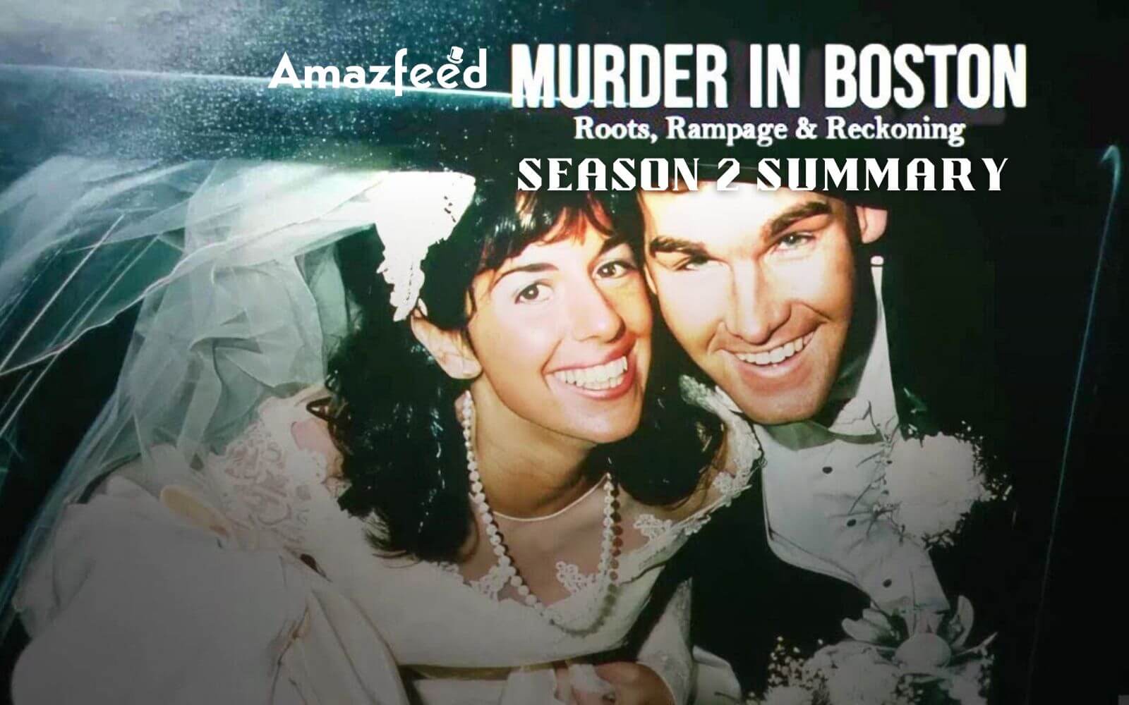 Murder In Boston Roots Rampage and Reckoning Season 2 Release Date ...
