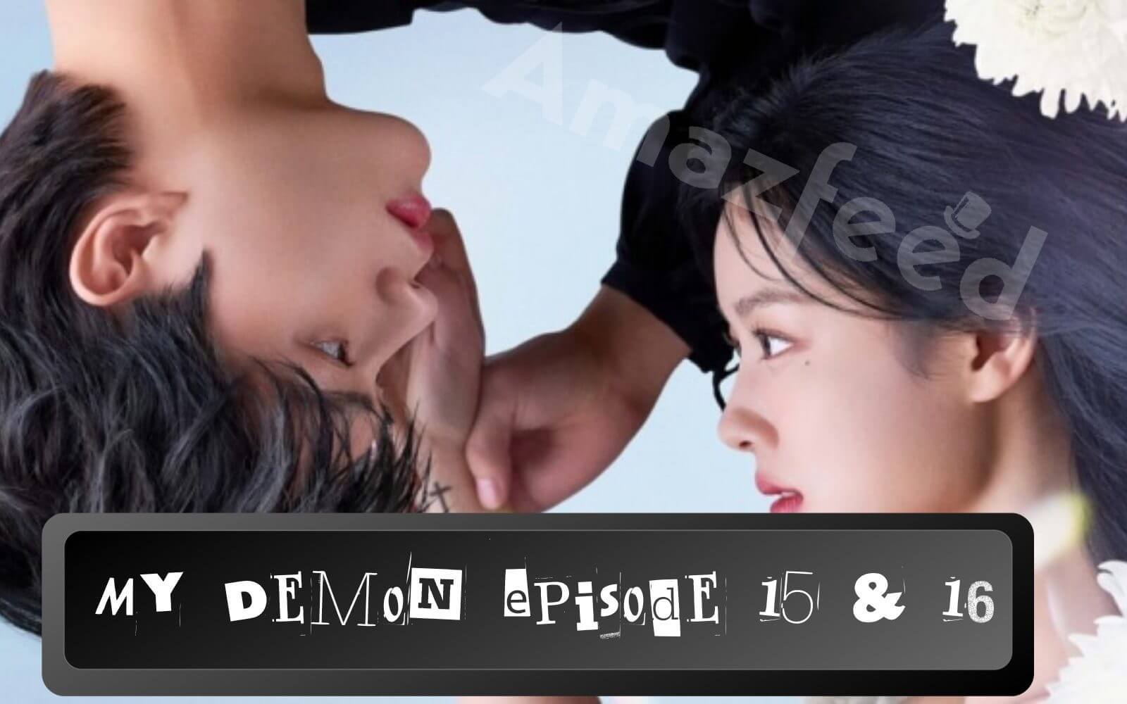 My Demon Episode 15 & 16 Release Date, Eng Dub, Countdown, Spoiler, Recap & Eng Sub » Amazfeed