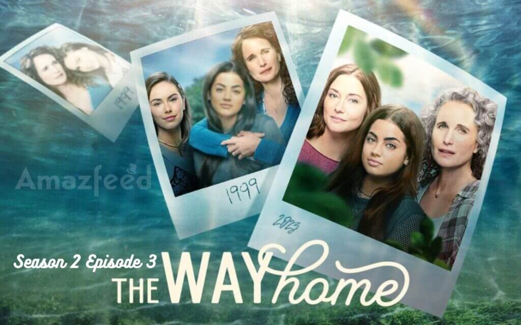 The Way Home Season 2 Episode 3 Release date, spoiler, Trailer ...