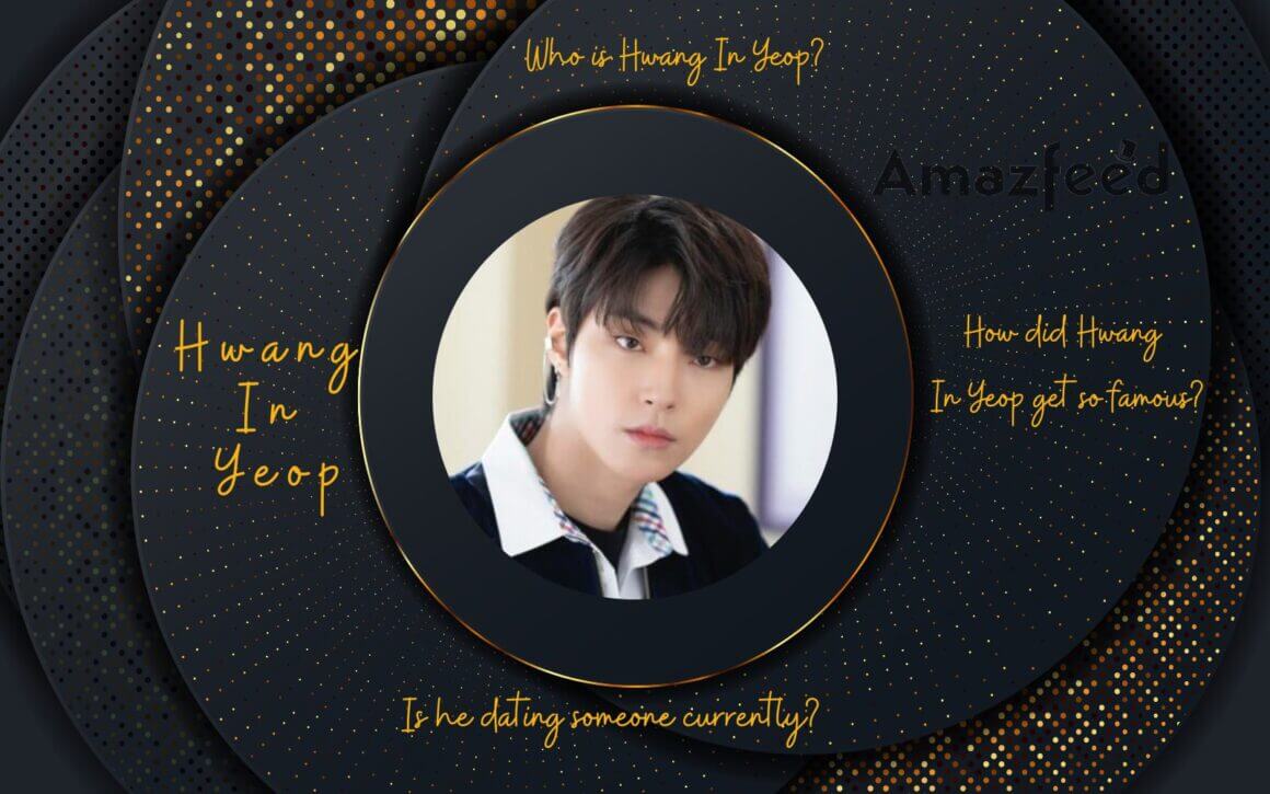 Who is Hwang In Yeop? Hwang In Yeop's Girlfriend, Career, Family ...
