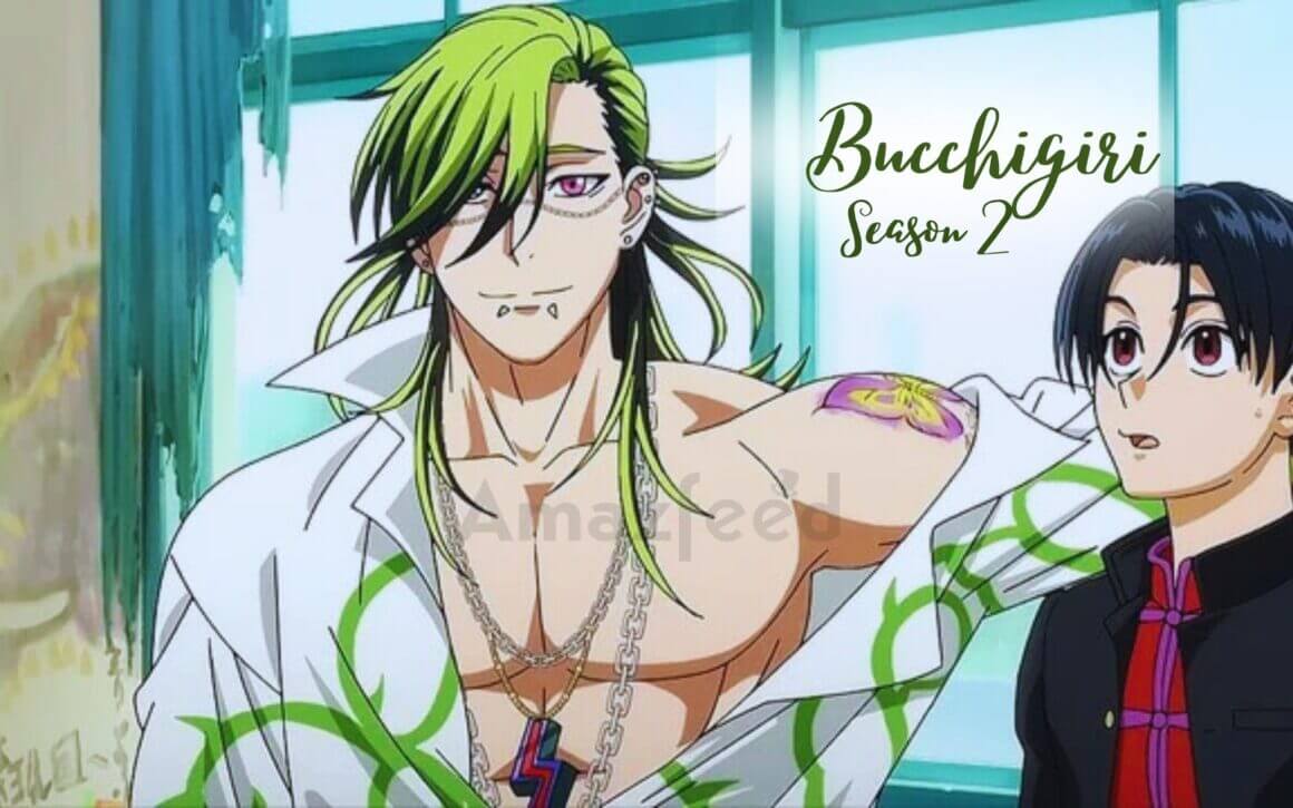 Bucchigiri Season 2: Release Date, Cast, And Every Latest Updates ...