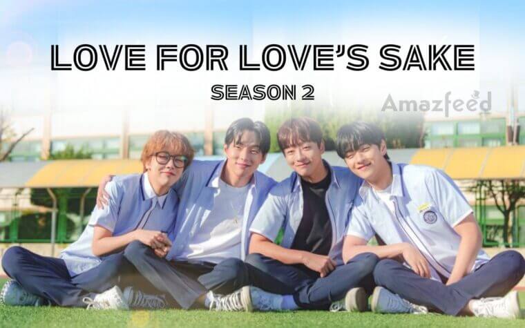 K-Drama | Love For Love’s Sake Season 2 Release Date, Cast, Potential ...