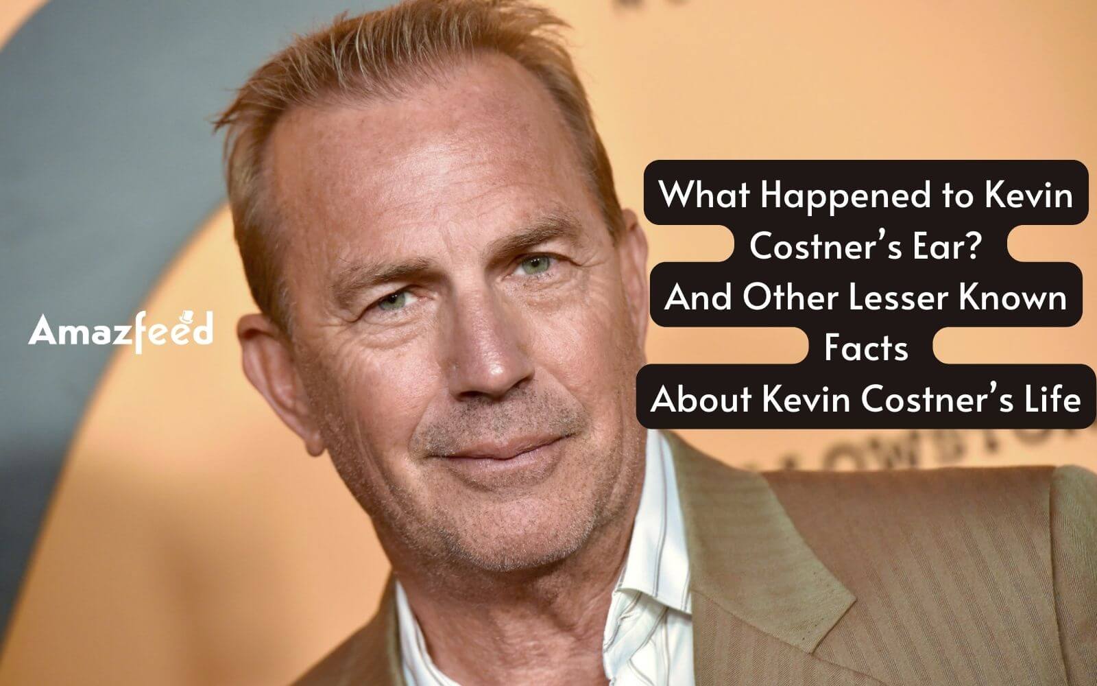 Kevin Costner's Ear: Is Kevin Costner ill » Amazfeed