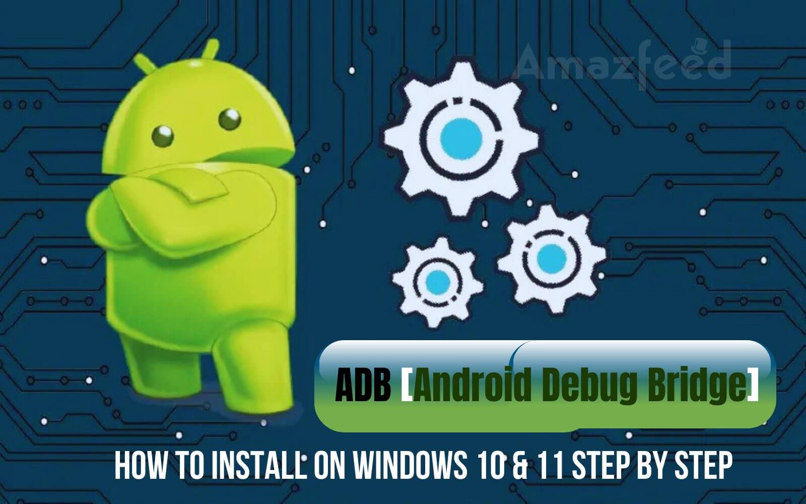 What Is An ADB Driver? How Does It Work, How To Install On Windows 10 ...